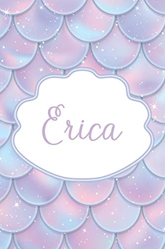 Erica: Personalized Name Journal Mermaid Writing Notebook For Girls and ...
