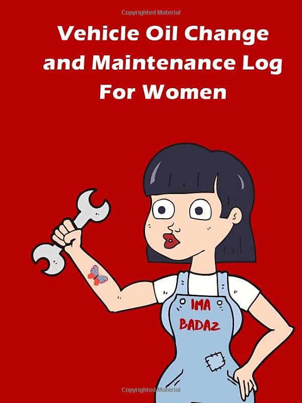Vehicle Oil Change and Maintenance Log For Women: Car Oil change ...