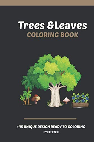 Trees &Leaves COLORING BOOK: A Collection of Trees &Leaves Coloring ...