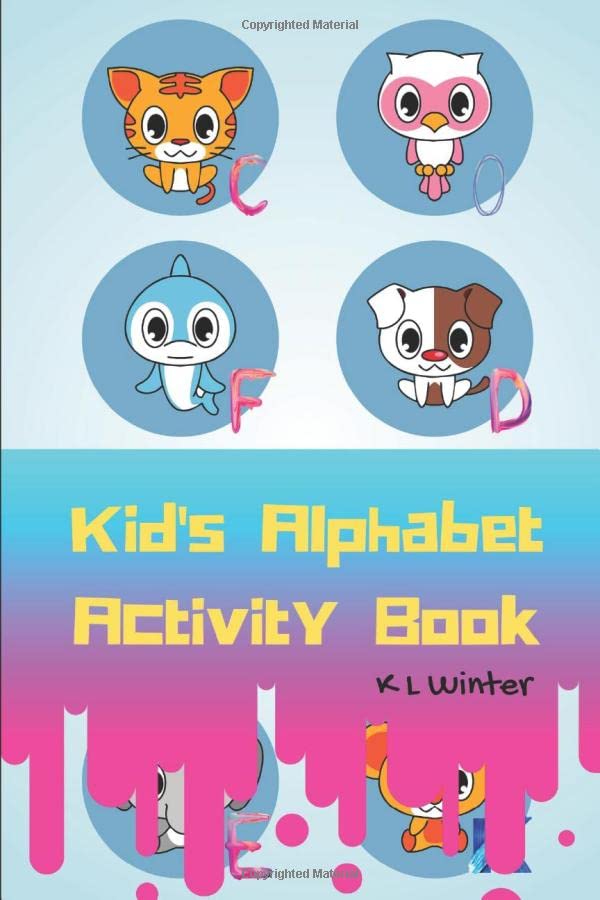 Kid's Alphabet Activity Book by K L Winter | Goodreads