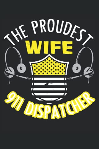 The Proudest Wife 911 Dispatcher: 911 Dispatcher Notebook | Dispatch ...