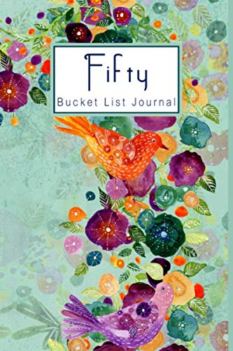 Fifty Bucket List Journal: 100 Bucket List Guided Journal Gift For 50th ...