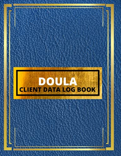 Doula Client Data Log Book: Doula customer tracker log (200 Clients ...