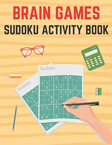 Brain Games - Sudoku Activity Book: Suitable for All Levels from Beginners to Seniors Brain ...