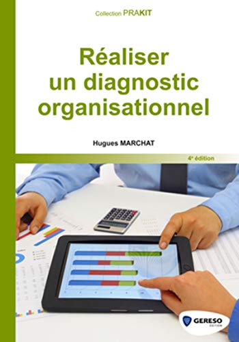 REALISER UN DIAGNOSTIC ORGANISATIONNEL by Marchat Hugues | Goodreads