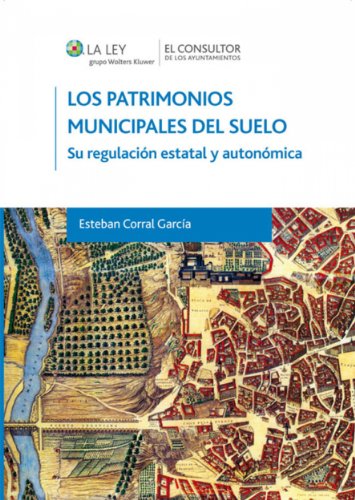 Los patrimonios municipales del suelo: Su regulación estatal y ...