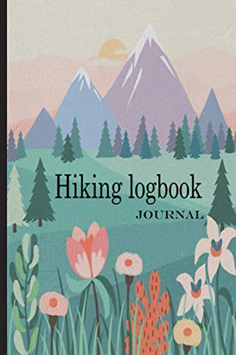 Hiking Logbook: Hiking Journal With Prompts To Write In, Hiking Gifts ...