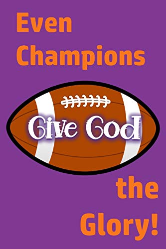Even Champions Give God the Glory: Whether Winning or Losing ...