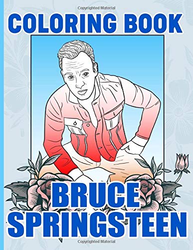 Bruce Springsteen Coloring Book: Unofficial High Quality Coloring Books ...