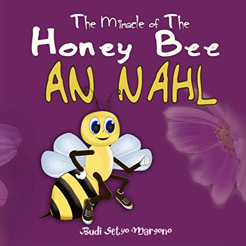 The Miracle of the Honey Bee [An Nahl]: Islamic Science Kids Book by ...