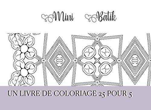 Mini Batik: Un chouette livre de coloriage géométrique au petit format ...
