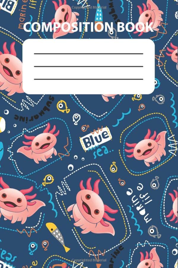 Composition Book for axolotl lovers: Blank lined notebook for axolotl ...