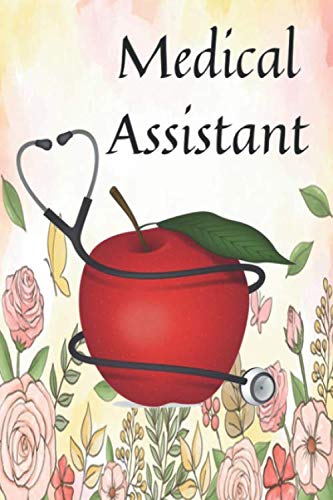 Medical Assistant: A Notebook For Medical Assistants , 120 Pages ...