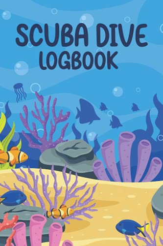 Scuba Diver Logbook: Scuba Diving Log Book For Beginners And ...