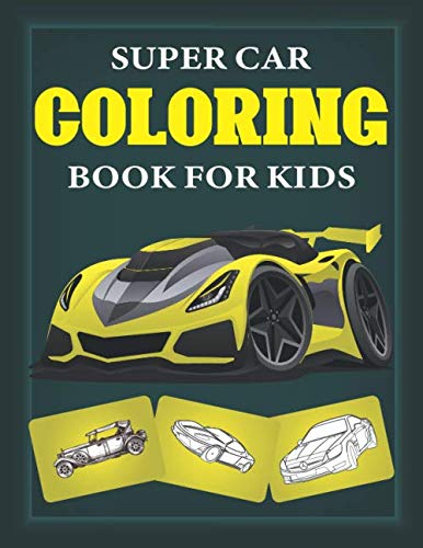Super Car Coloring Book for kids: Kids activity Coloring book with cars ...