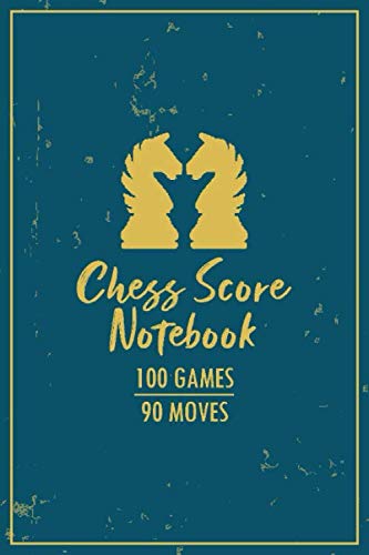 Chess Score Notebook | 100 Games: Chess Game Record Keeper Book ...