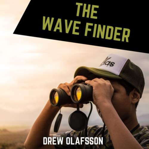 The Wave Finder by Drew Olafsson | Goodreads