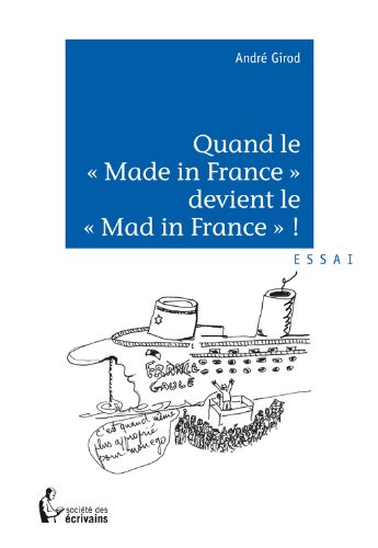 Quand le « Made in France » devient le « Mad in France » ? (- SDE) by ...