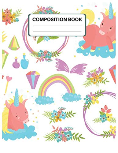 Composition Book: Believe in Magic Magical Unicorn Dream Come True ...