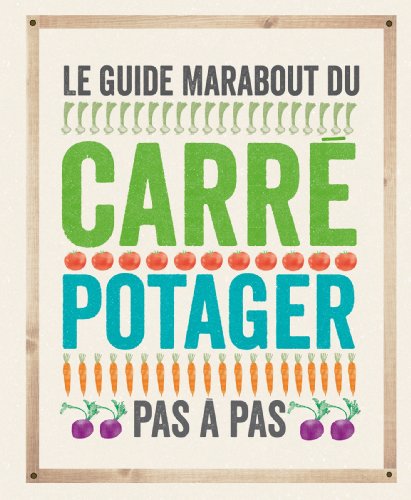 Le guide Marabout du carré potager by Lucy Halsall | Goodreads
