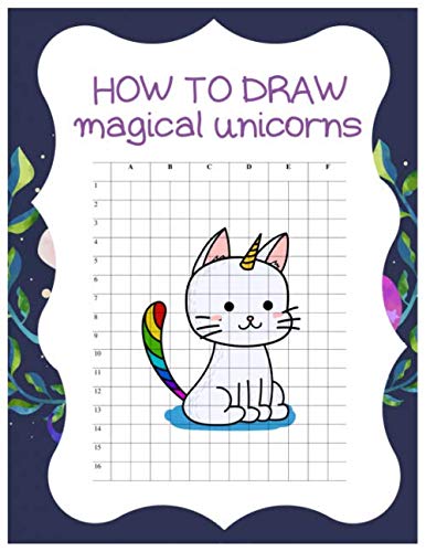 How to Draw Magical Unicorns: How to Draw Magical Unicorns for Kids ...