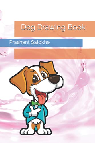 Dog Drawing Book by Prashant Salokhe | Goodreads