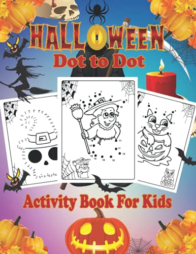 Halloween Dot to Dot Activity Book For Kids: A Learning Connect the Dot ...