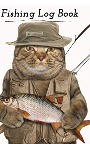 Fishing Log Book: ultimate fishing log book,Notebook For The Serious ...