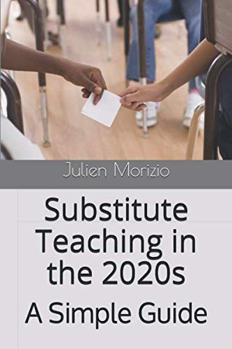 Substitute Teaching in the 2020s: A Simple Guide by Julien Morizio ...