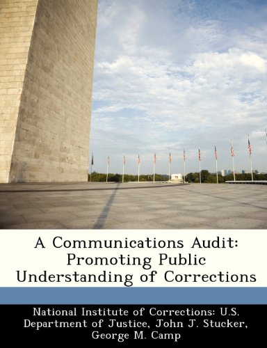 A Communications Audit: Promoting Public Understanding of Corrections ...