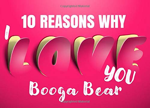10 Reasons Why I Love You - Booga Bear: Romantic Nicknames for ...