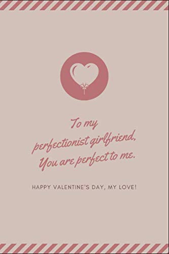 To My Perfectionist Girlfriend, You Are Perfect to Me, Happy Valentine ...