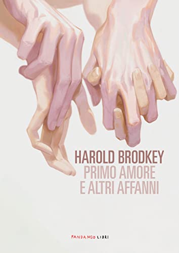 Primo amore e altri affanni, N.E. (Italian Edition) by Harold Brodkey ...