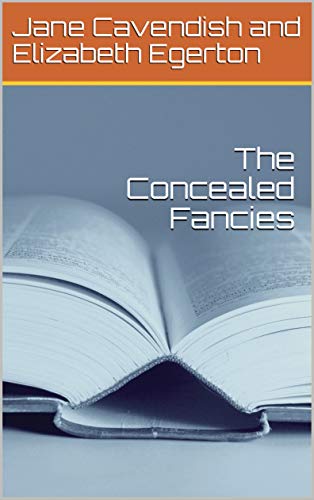 The Concealed Fancies by Jane Cavendish and Elizabeth Egerton | Goodreads