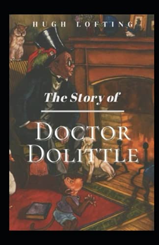 The Story of Doctor Dolittle Annotated by Hugh Lofting | Goodreads