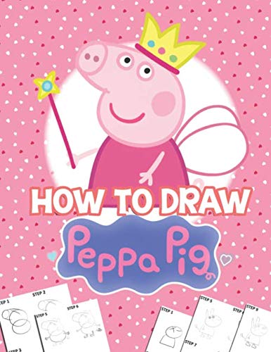 How To Draw Peppa Pig: Learn To Draw Peppa Pig With 36 Characters 113 ...