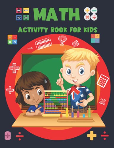 Math Activity Book For Kids: Children's Activity Book Ages 5-7: A ...