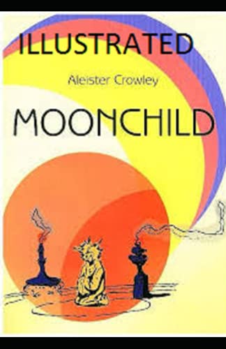 Moonchild Illustrated by Aleister Crowley | Goodreads