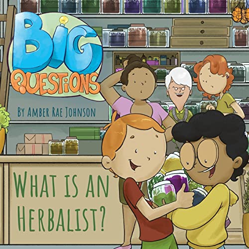 What is an Herbalist? (Big Questions) by Amber Rae Johnson | Goodreads