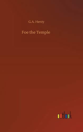 Foe the Temple by G.A. Henty | Goodreads