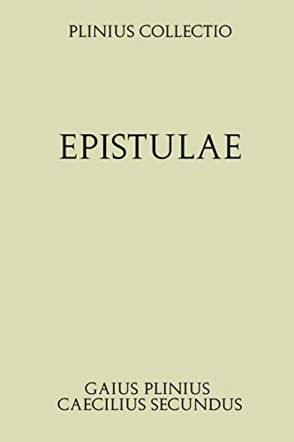 Plinius Collectio. Epistulae (Latin Edition) by Pliny the Younger ...