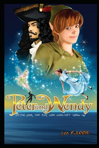 Peter Pan and Wendy Illustrated by J.M. Barrie | Goodreads