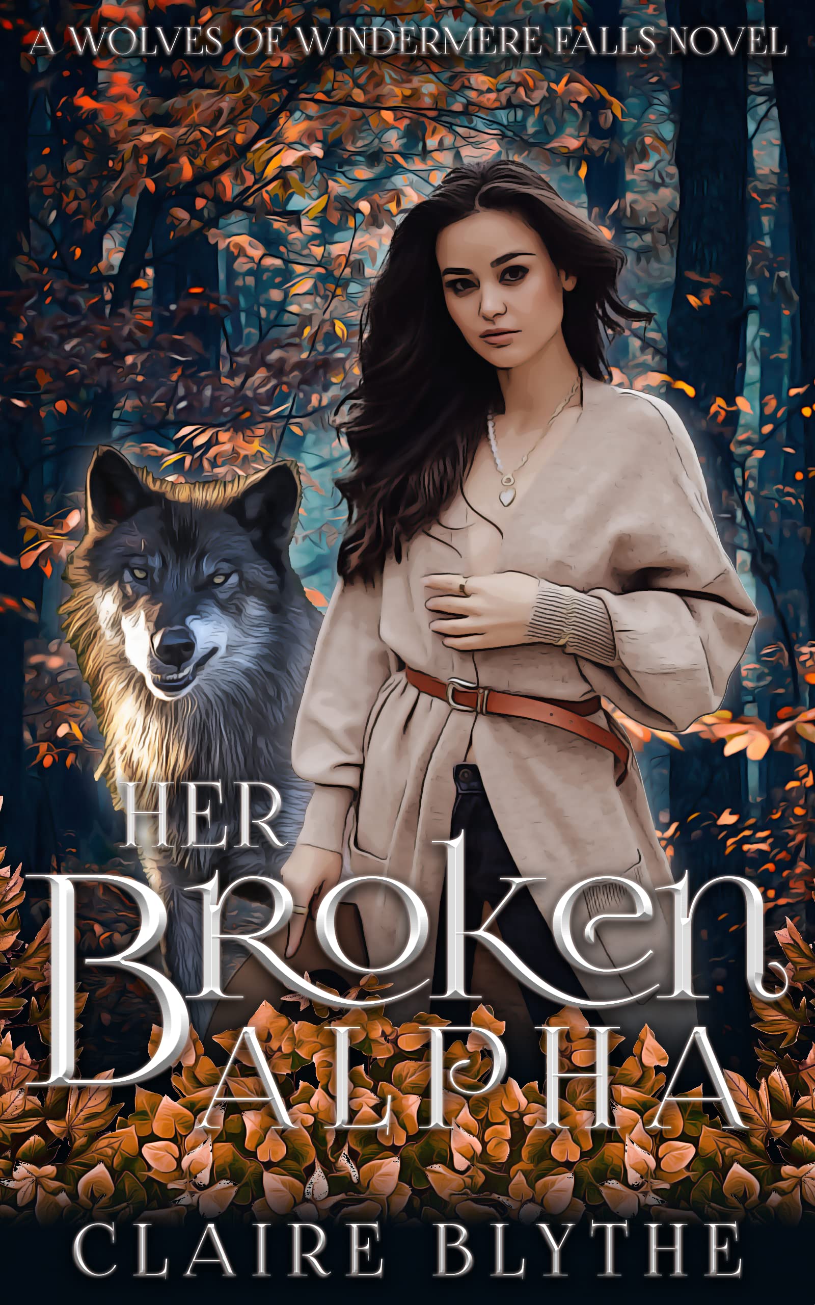 Her Broken Alpha: A Fated Mates Romance by Claire Blythe | Goodreads