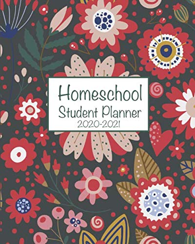 Homeschool Student Planner 2020-2021: Weekly and Monthly Agenda ...