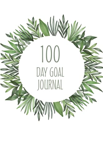 100 Day Goal Journal: Create An Action Plan For Your Goals! 100 Days to ...
