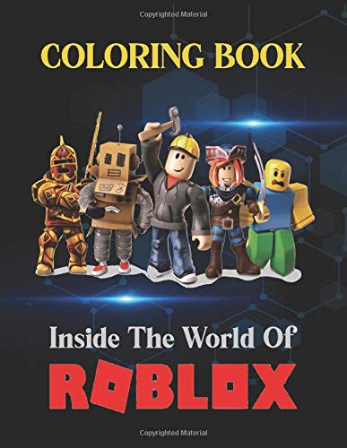 Roblox Coloring Book: Inside the World of ROBLOX Coloring Book: +50 ...