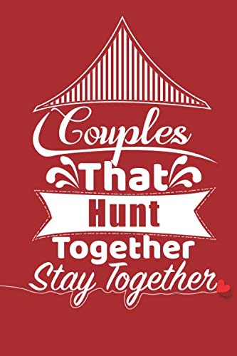 Couples That Couples That Hunt Together Stay Together: Blank Lined ...