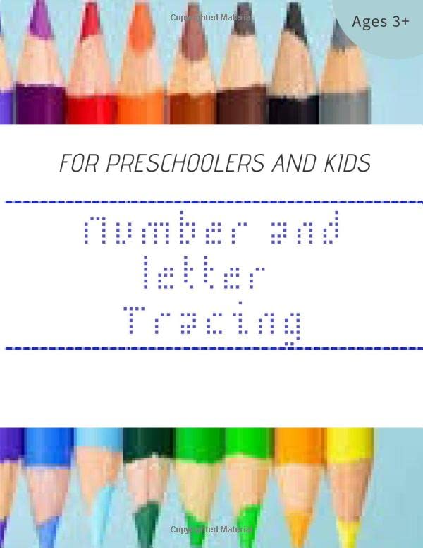 Number And Letter Tracing For Preschoolers And Kids Ages 3 Practice number-and-letter-tracing-for-preschoolers-and-kids-ages-3-practice