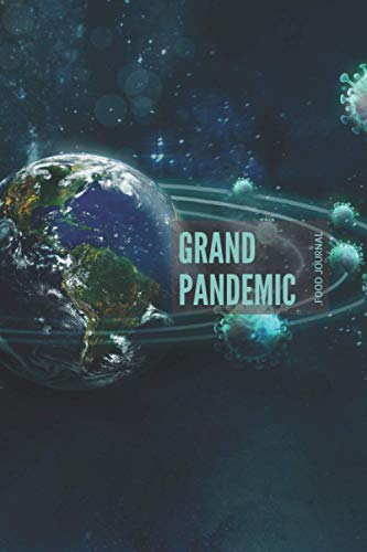 Grand Pandemic: Food Journal, Notebook, Diary, Log Book, Total 110 ...