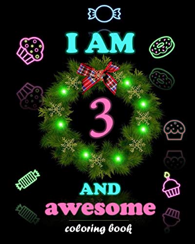 I AM 3 AND AWESOME: Unique Birthday Memory Keepsake Gift coloring Book ...